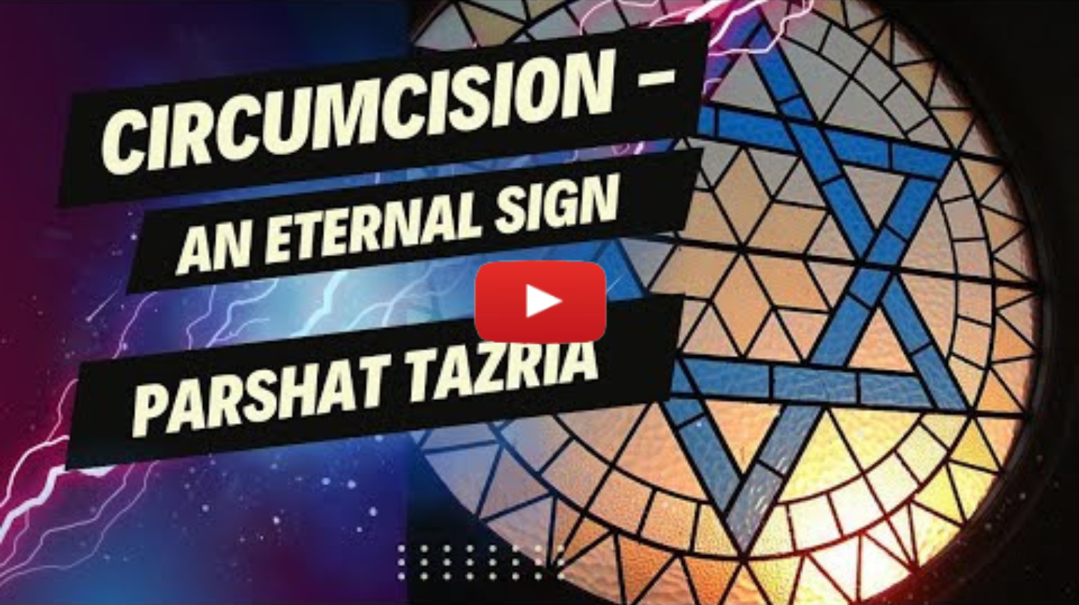 Circumcision – An Eternal Sign Tazria – Video